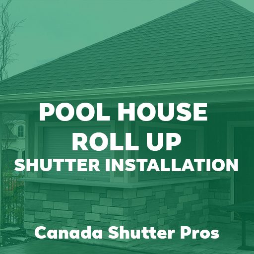 Pool House Roll-Up Shutters | Roll-Up Shutter Pros